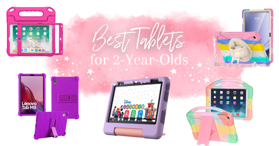 Best Tablets for 2-Year-Olds: A Parent's Guide